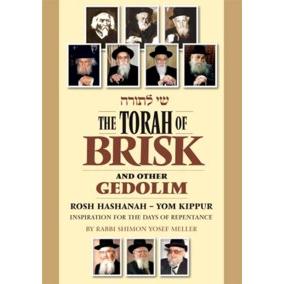 The Torah of Brisk: Rosh Hashanah - Yom Kippur. By Rabbi Shimon Yosef ...