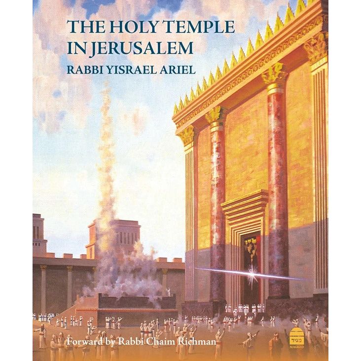 The Holy Temple in Jerusalem By Rabbi Israel Ariel — IsraelBookShop