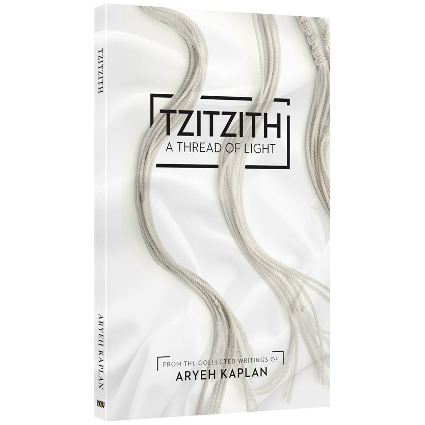 Tzitzith A thread of light. By Rabbi Aryeh Kaplan — IsraelBookShop