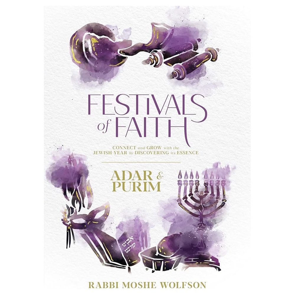 Festivals of Faith - Adar and Purim: Connect and grow with the Jewish ...