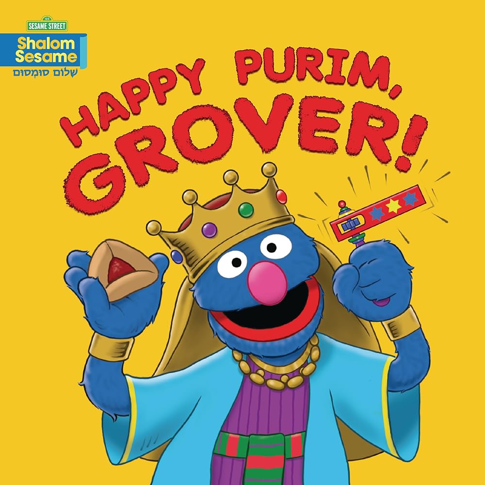 Happy Purim, Grover! 123 Sesame Street: Shalom Sesame Ages 1 - 4 years ...