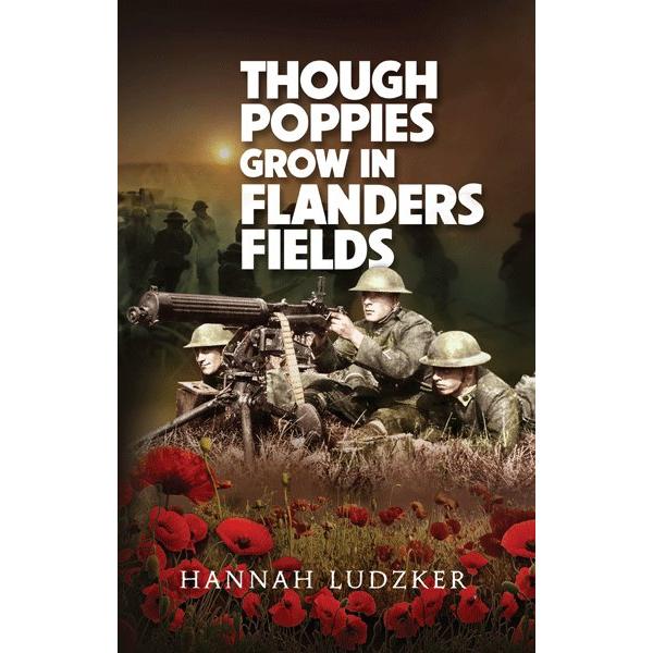 Though Poppies Grow in Flanders Fields By Hannah Lutzker — IsraelBookShop